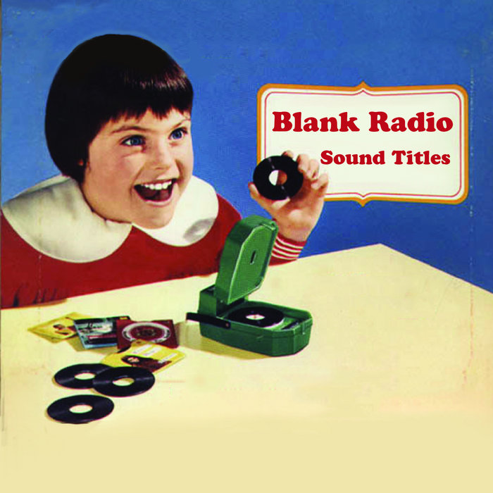 Sound Titles | Blank Radio