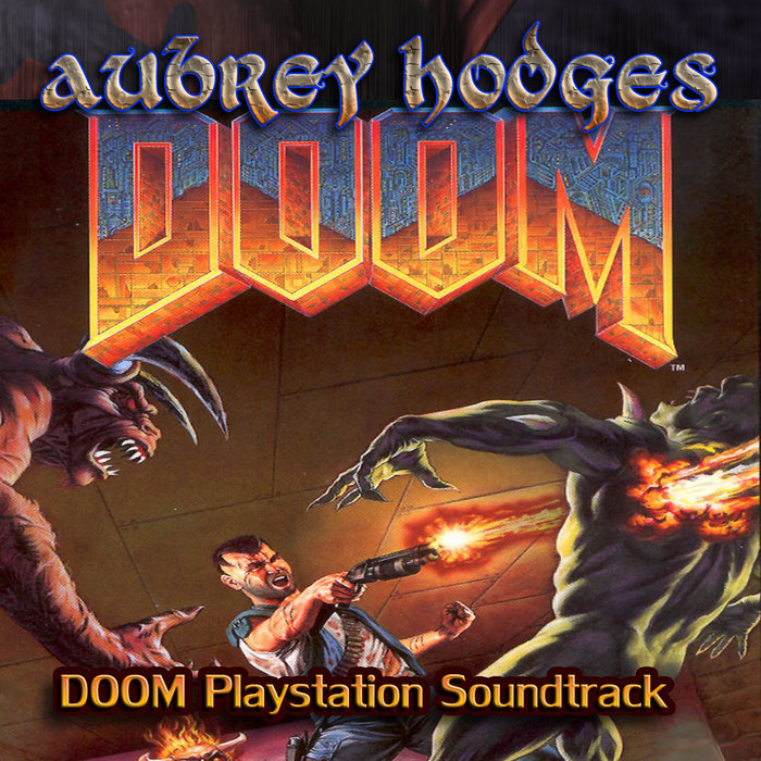Doom Playstation: Official Soundtrack | Aubrey Hodges