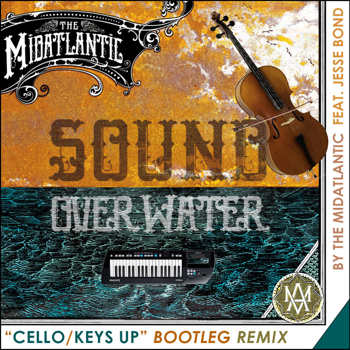 Sound Over Water ("cello/keys up" bootleg remix) | The Midatlantic feat ...