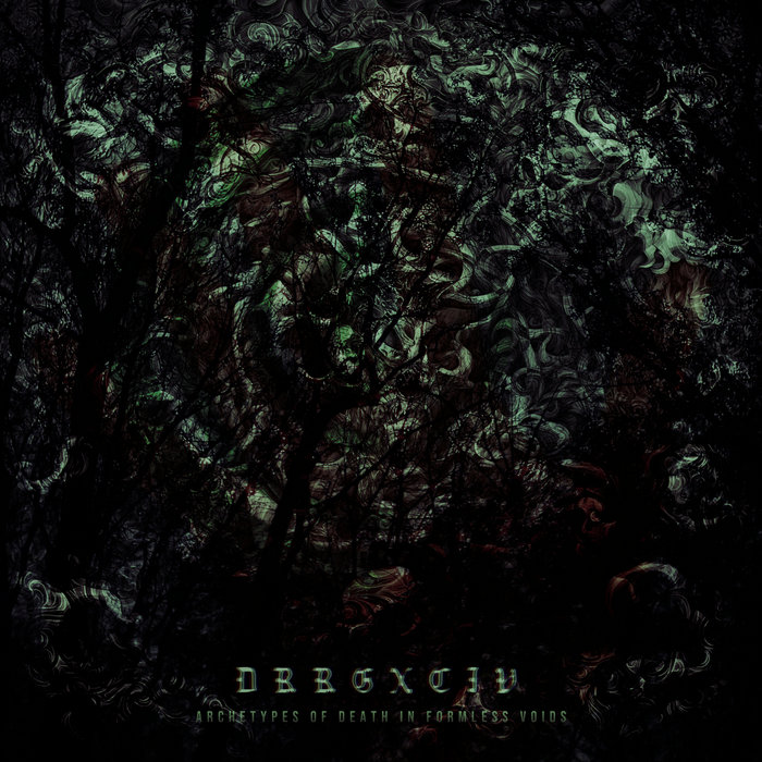 Archetypes Of Death In Formless Voids Drrgxciv