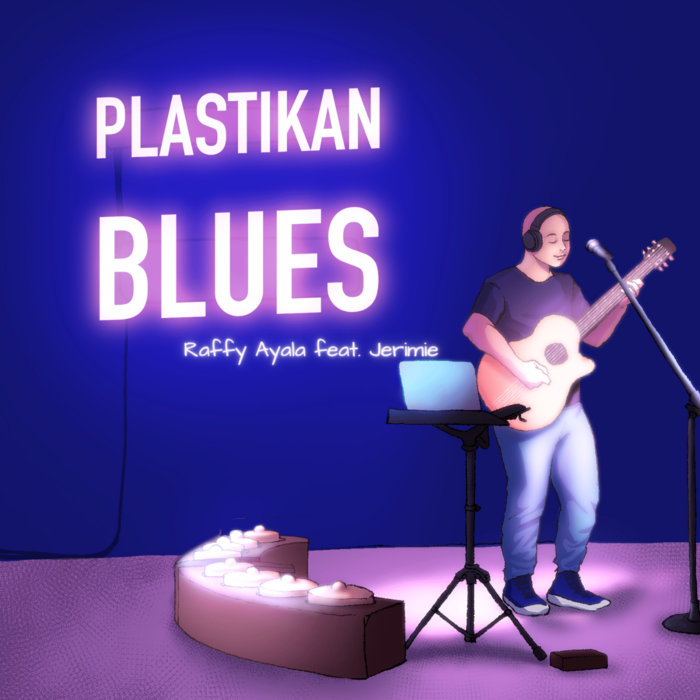 Plastikan Blues | Raffy Ayala feat. Jerimie | Raffy Ayala
