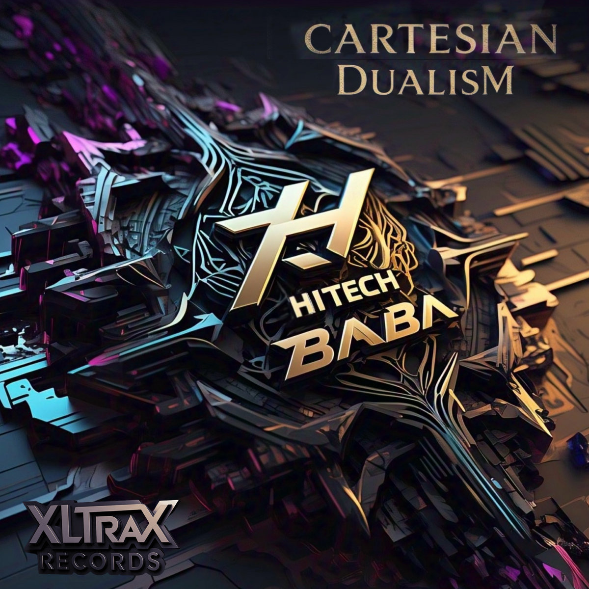 Cartesian Dualism | XLTRAX Records | HiTeck Baba