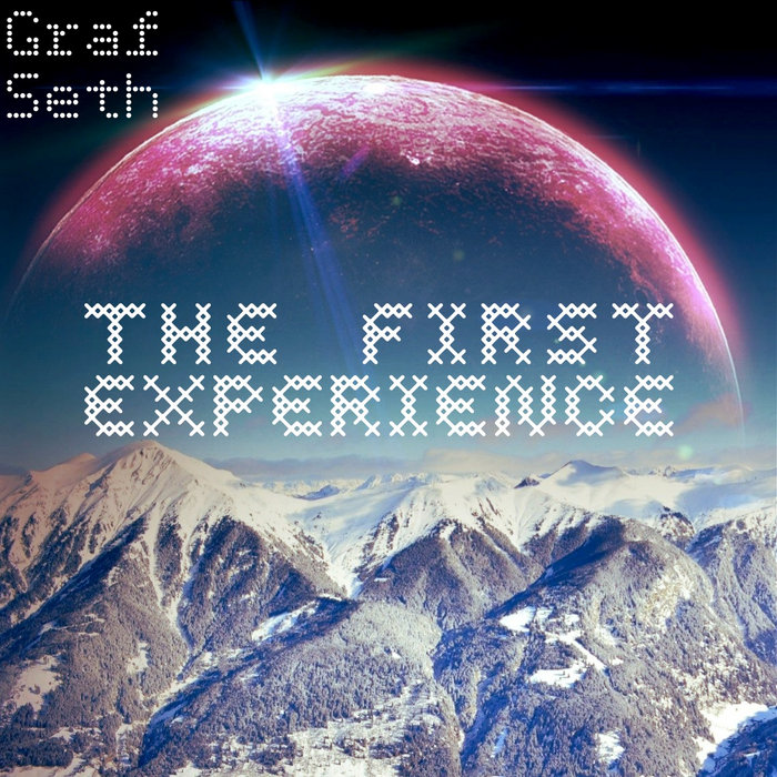 The First Experience | Graf Seth