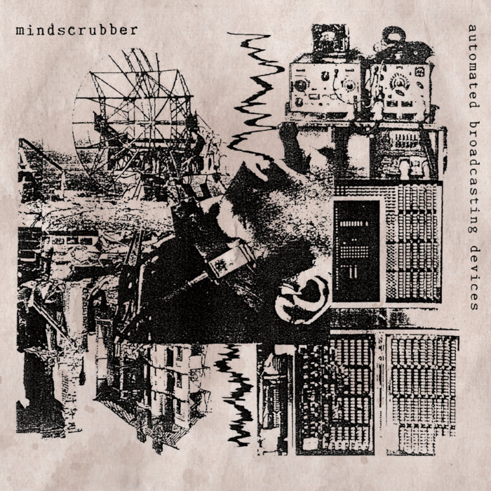 automated broadcasting devices | mindscrubber | Chondritic Sound