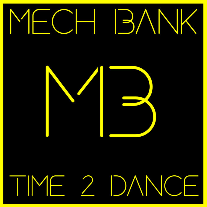 Time 2 Dance | Mech Bank | FOTOSHOPPE CO.