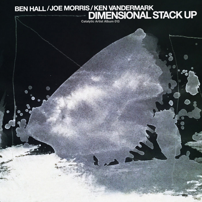 Dimensional Stack Up [CAA-013] | Hall/Morris/Vandermark | Ken Vandermark