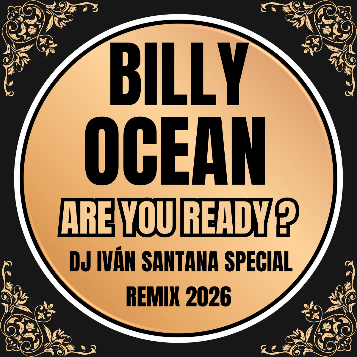 Billy Ocean - Are you ready? ( Dj. Iván Santana 2026 Special Remix ...