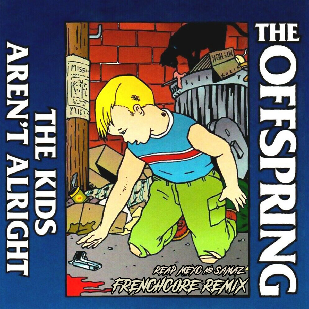 The Offspring - The Kids Aren't Alright (REAP MEXC & SAMAZ Frenchcore ...