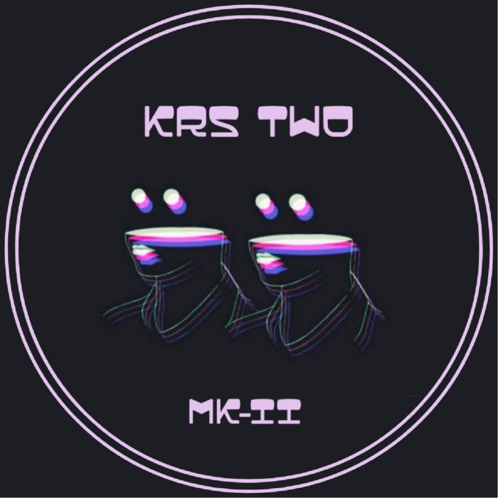 KRS Two - MK II | KRS Two