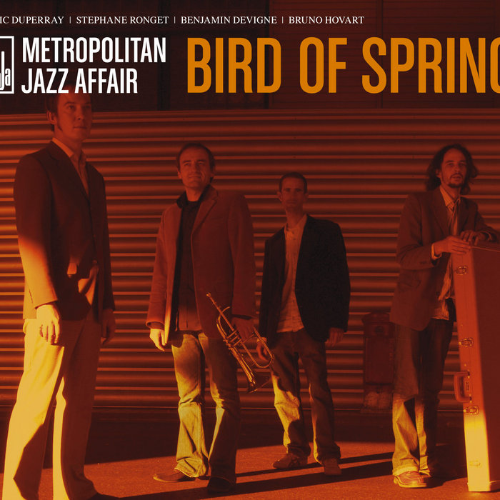 Bird Of Spring | Metropolitan Jazz Affair