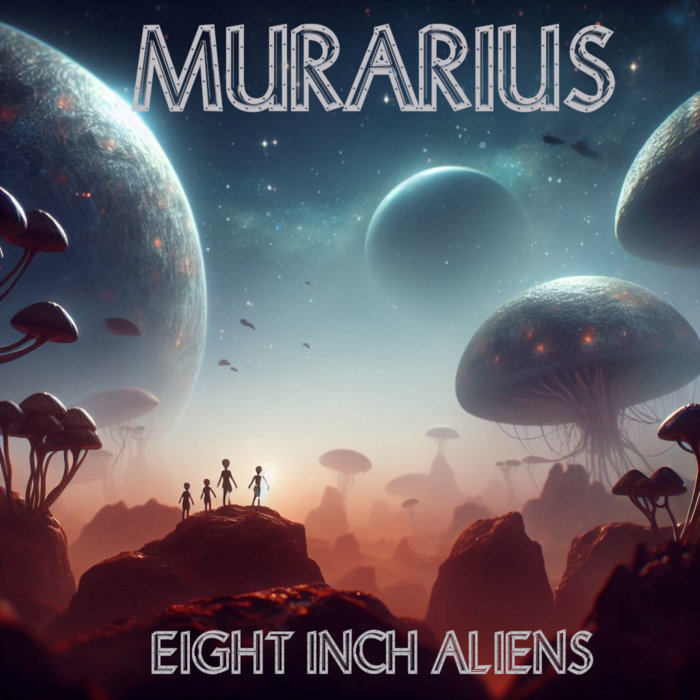 Eight Inch Aliens | Murarius