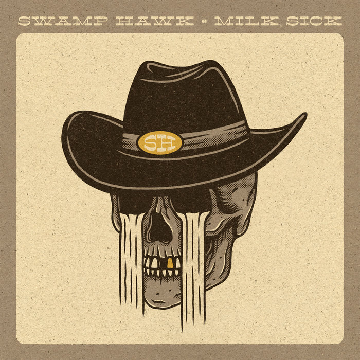 Milk Sick | Swamp Hawk