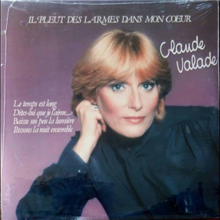 Il Pleut Des Larmes Dans Mon Coeur | Claude Valade