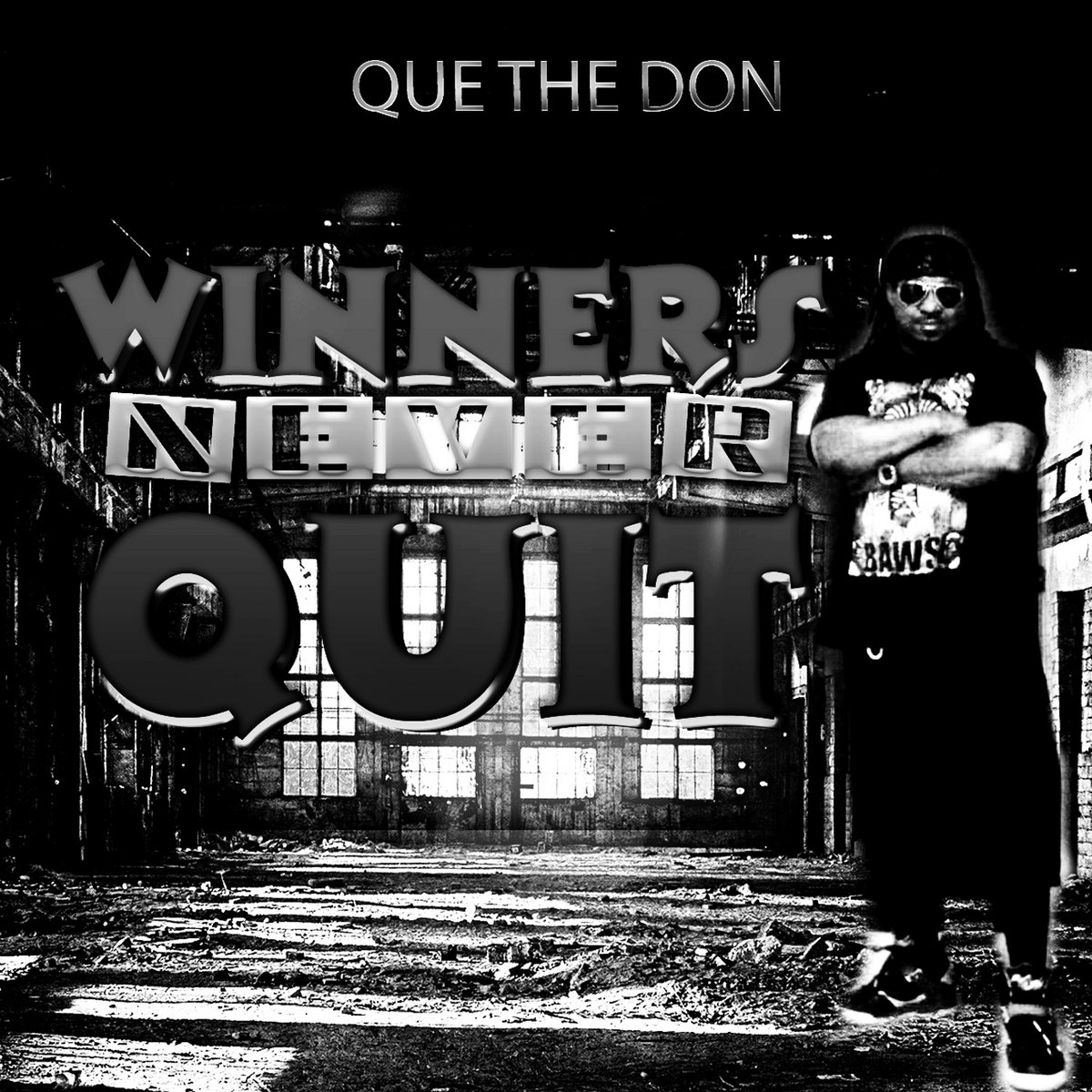 Winners Never Quit | Que The Don