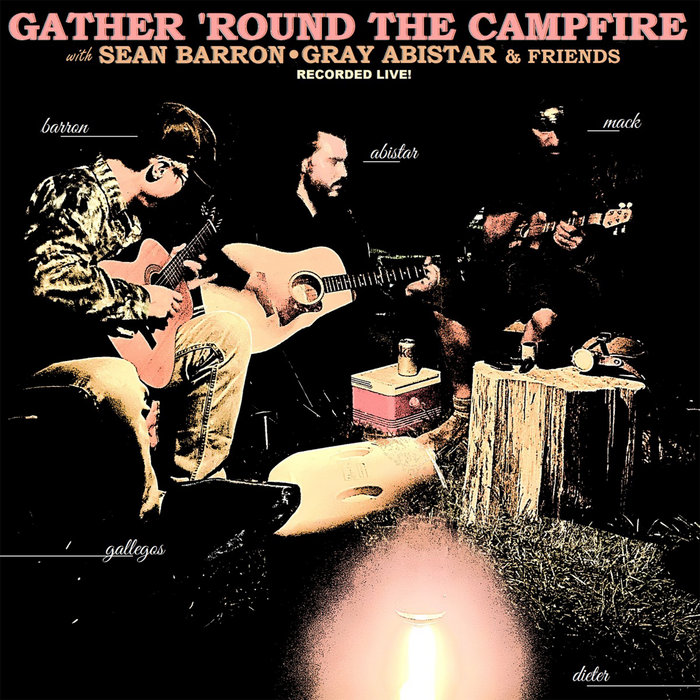 Gather 'Round The Campfire | Sean Barron & Gray Abistar | Sean Barron