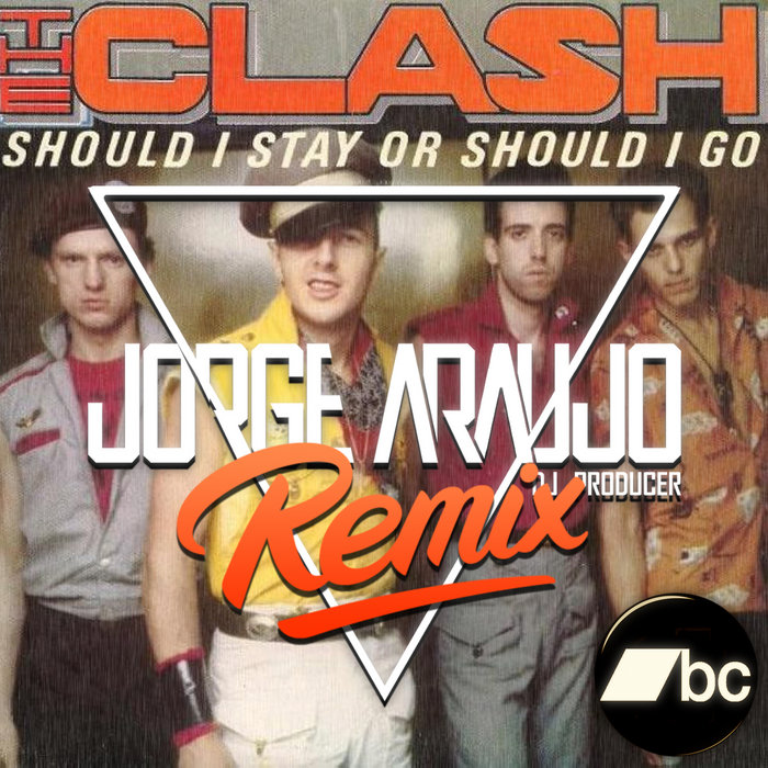 The Clash - Should I Stay Or Should I Go (Jorge Araujo Remix).wav The ...
