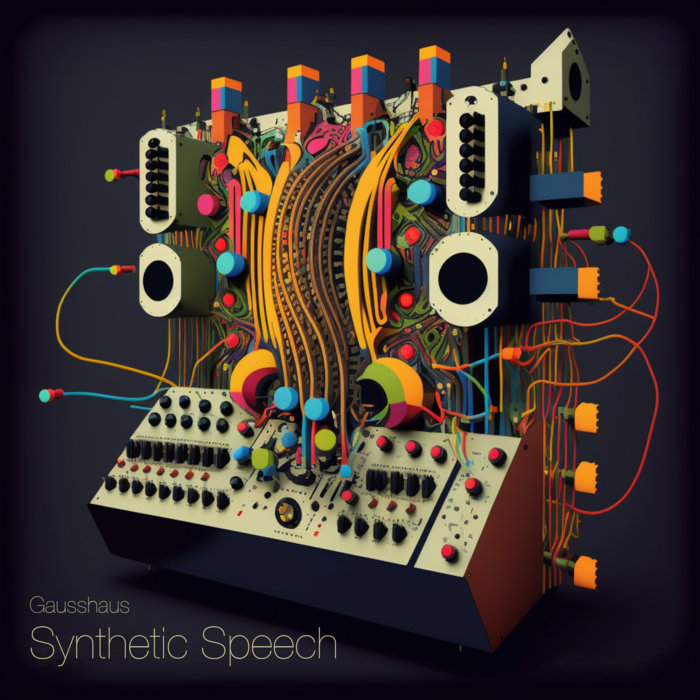 Synthetic Speech | Gausshaus