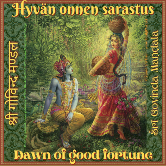 The Dawn of Good Fortune | Hyvan Onnen Sarastus | SRI GOVINDA MANDALA ...