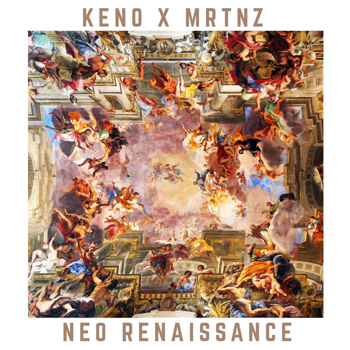NEO RENAISSANCE | KENO x MRTNZ | KENO