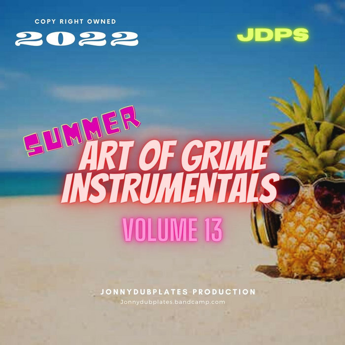 SUMMER ART OF GRIME INSTRUMENTALS VOLUME 13 | PRODUCED BY ...