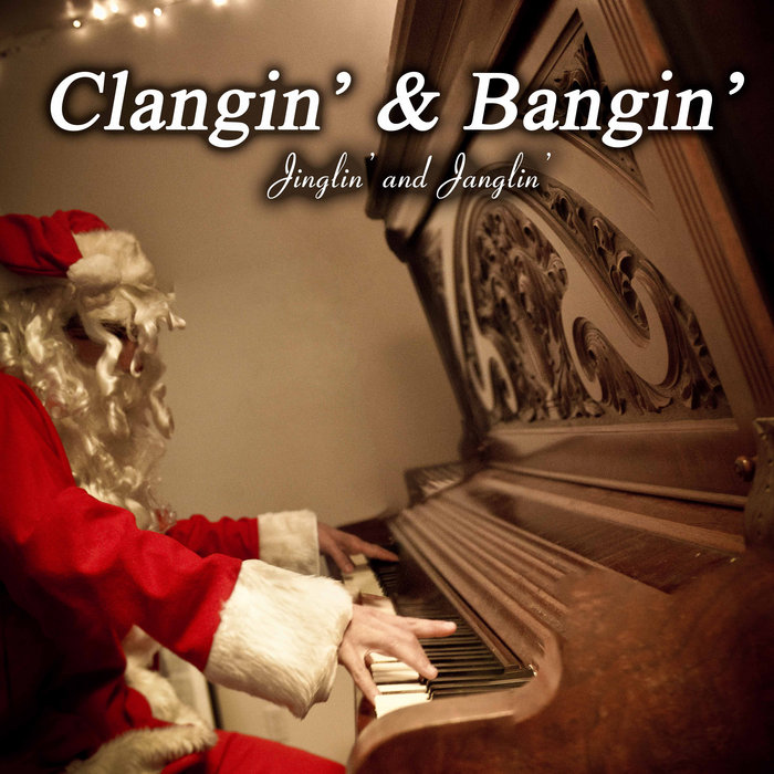 Jinglin' & Janglin' | Clangin' & Bangin'