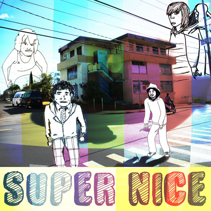 Super Nice | Super Nice