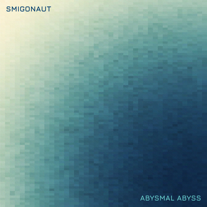Abysmal Abyss | Smigonaut