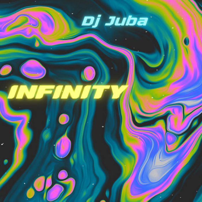 INFINITY | DJ Juba