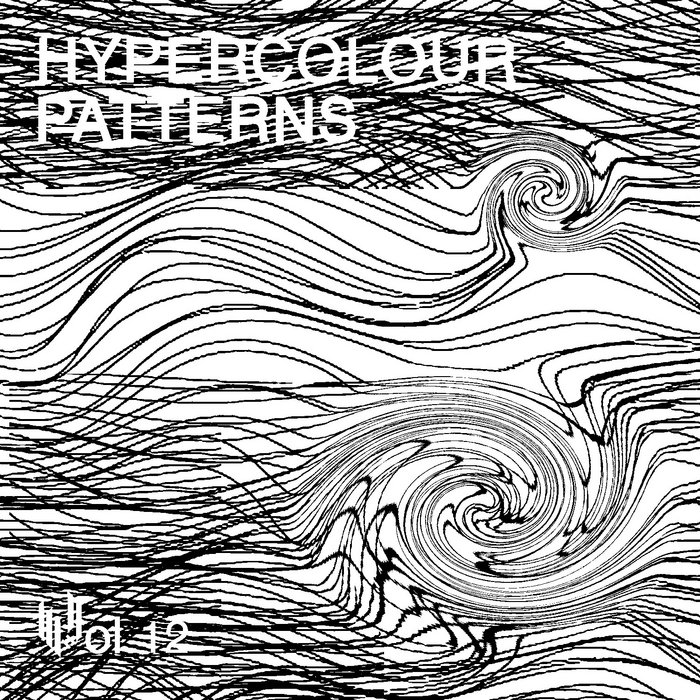 Hypercolour Patterns Volume 12 | Various Artists | Hypercolour Records