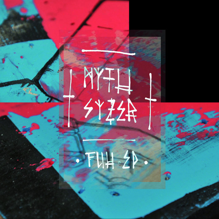 FuH EP | Myth Syzer | MythSyzer