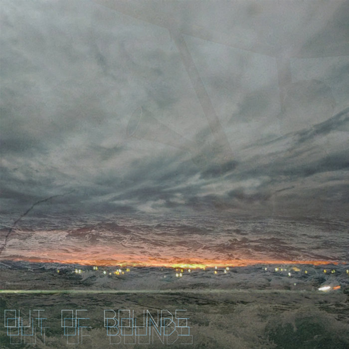 0UT 0F B0UND5 EP | Noah Lilly