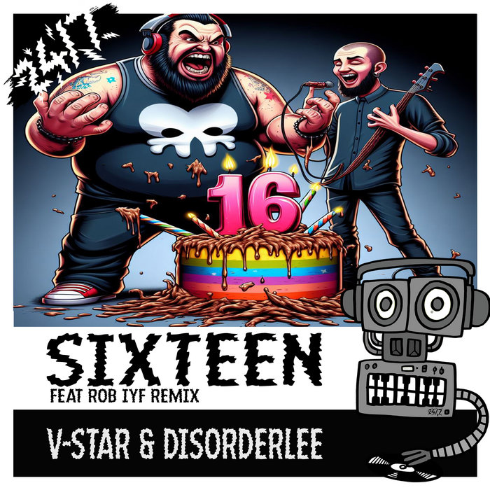 Sixteen (Original & Rob IYF Mix) | V-Star & Disorderlee | 24/7 (Singles ...