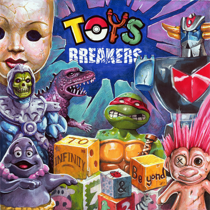 To Infinity and Beyond | Toys Breakers