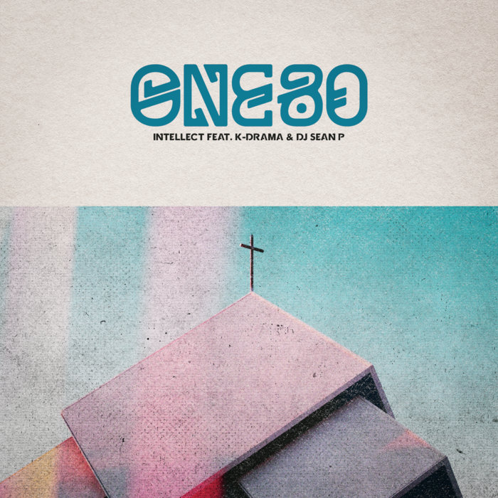 One80 (feat. K-Drama & DJ Sean P) | iNTELLECT