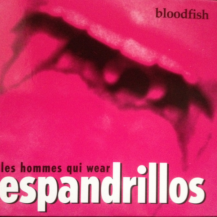BLOODFISH | Les Hommes Qui Wear Espandrillos