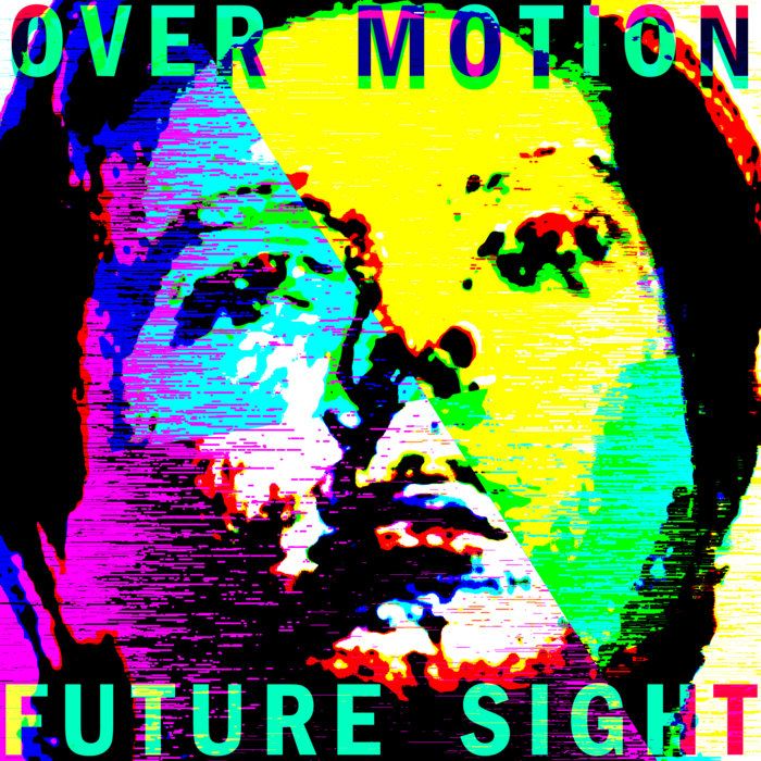 Future Sight | Over Motion