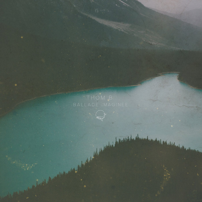 Ballade Imaginée | Thom B. | Mare Nostrum Label