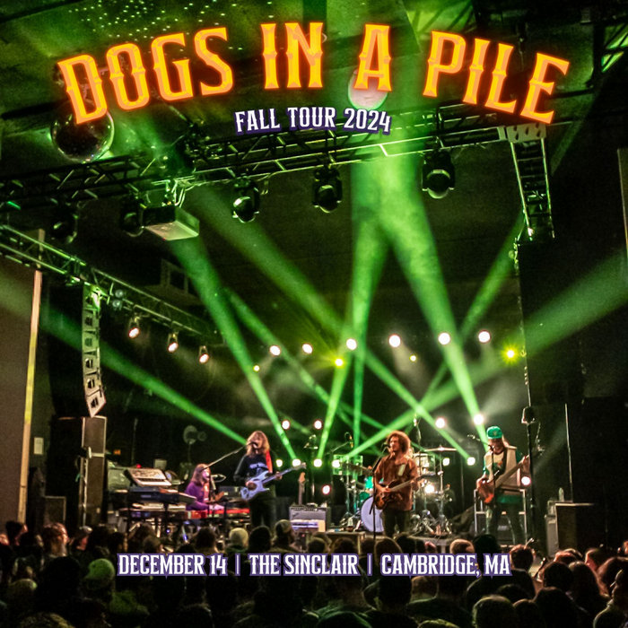 12/14/24 - The Sinclair - Cambridge, MA | Dogs In A Pile