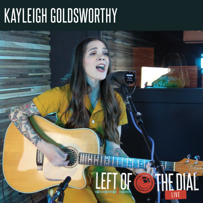 Kayleigh Goldsworthy on Left of the Dial Live | Kayleigh Goldsworthy