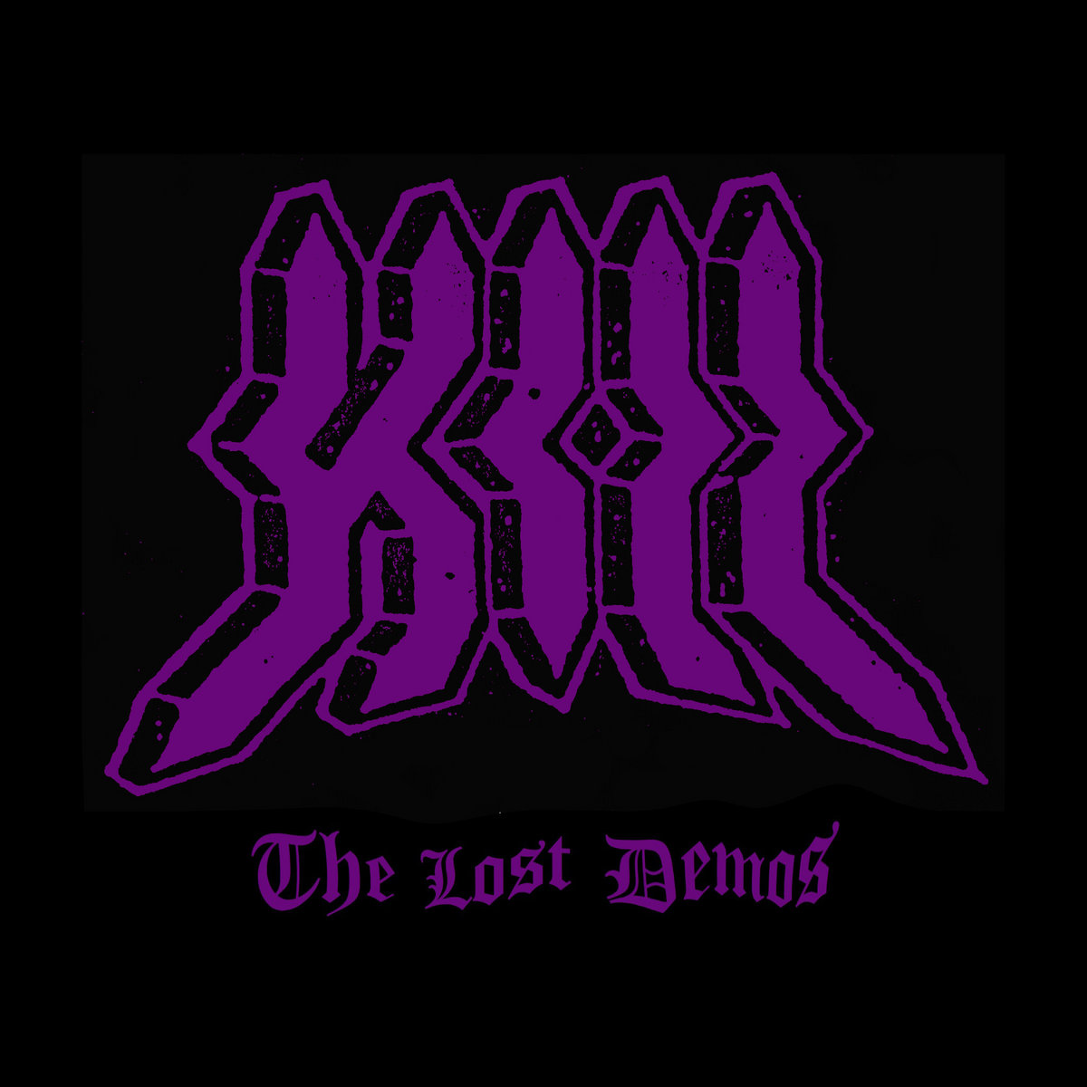 The Lost Demos | KILL