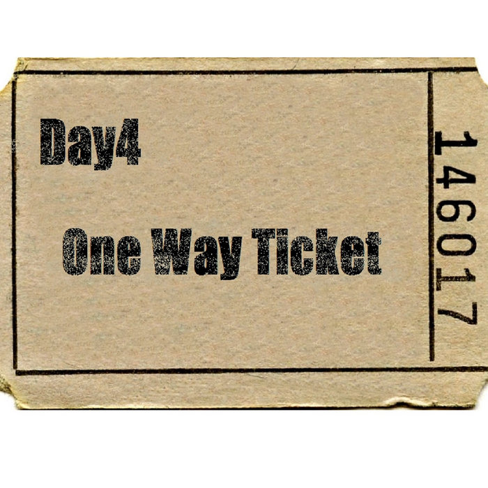 One Way Ticket | Day4
