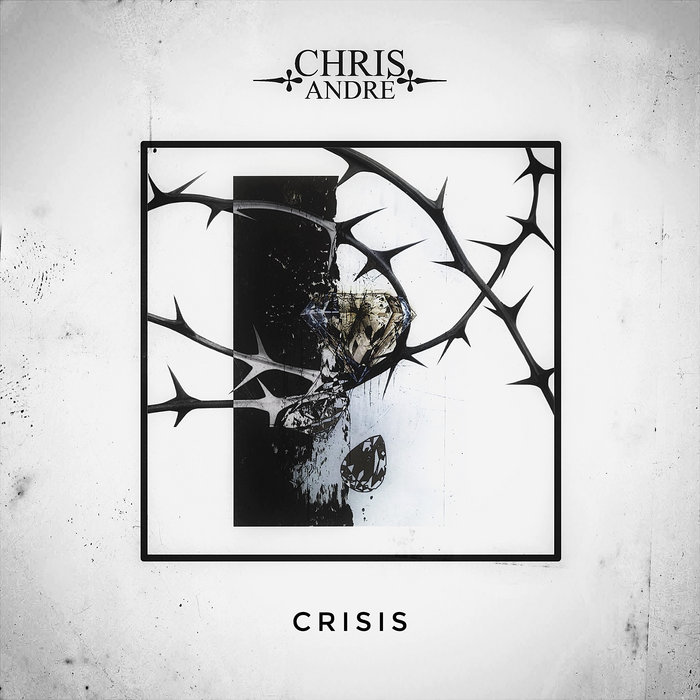 CRISIS | Chris André