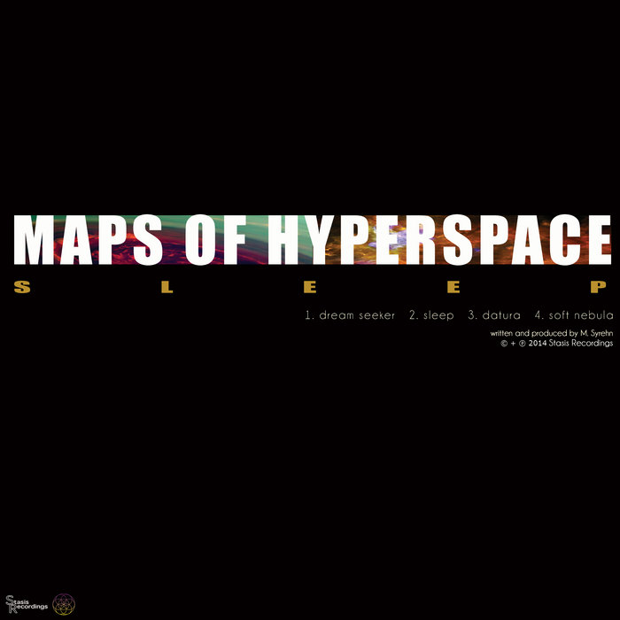 Sleep EP | Maps Of Hyperspace | Stasis Recordings