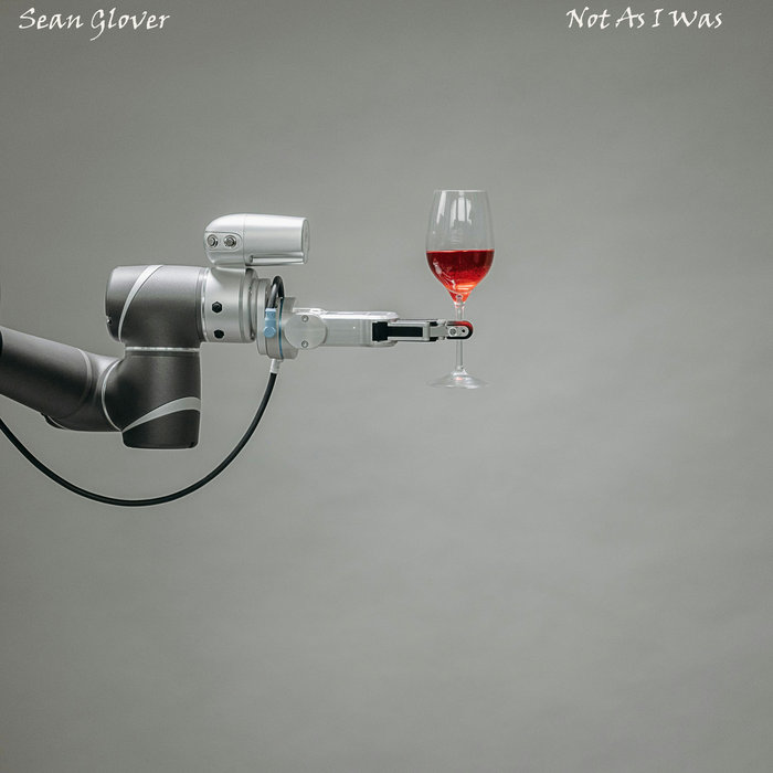 Not As I Was | Sean Glover