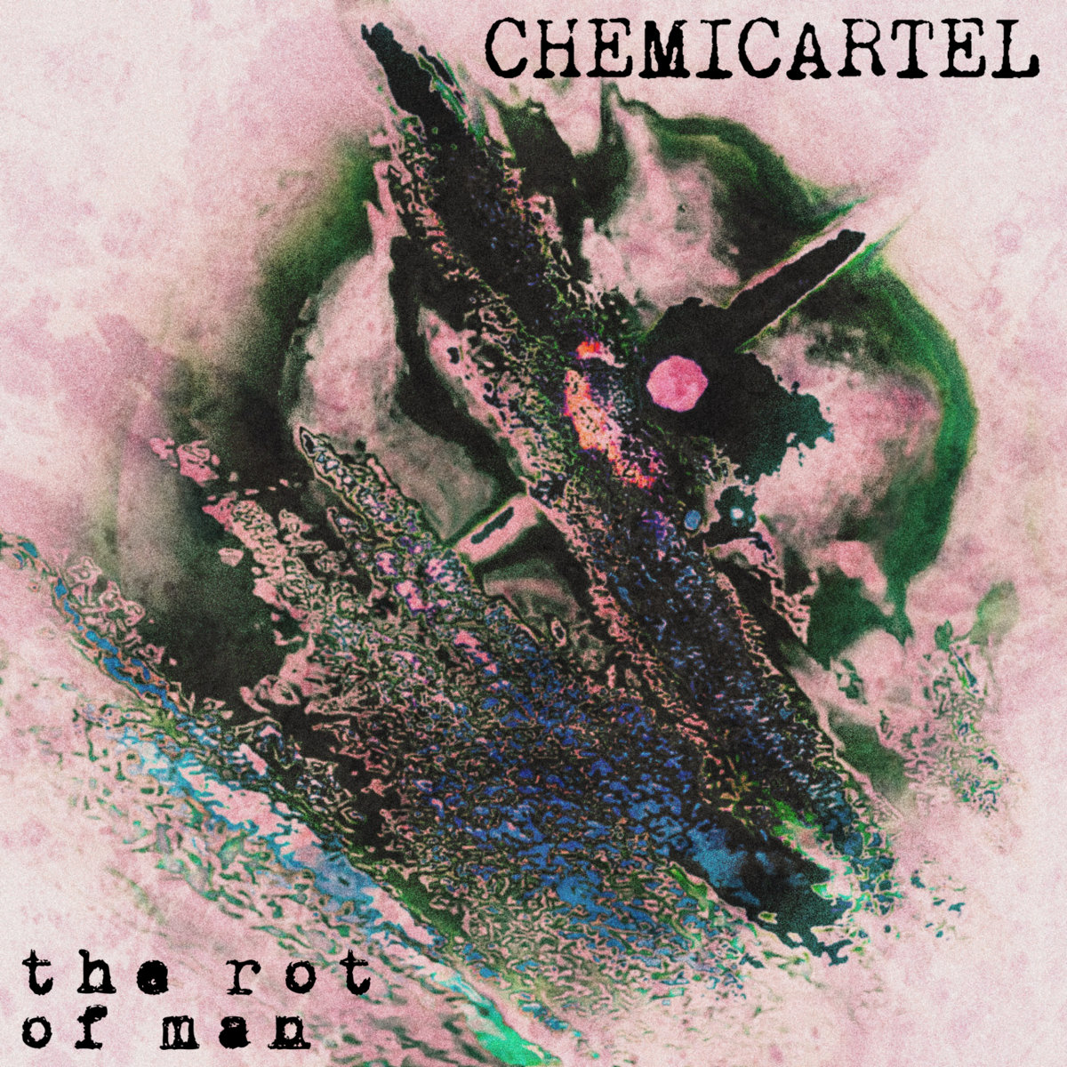 The Rot of Man | Chemicartel
