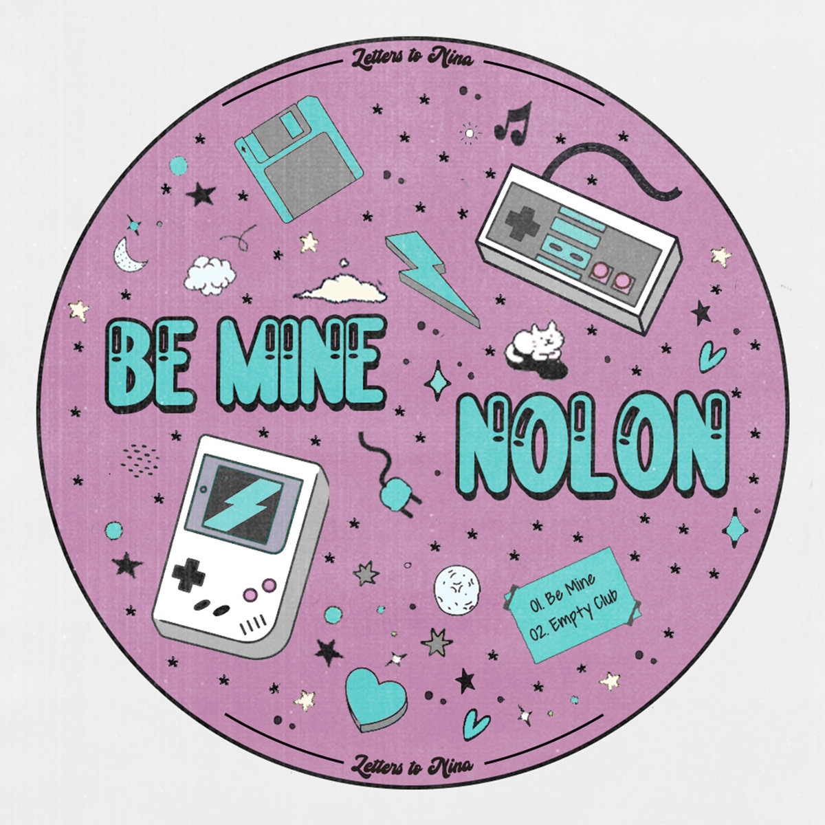 Nolon - Be Mine EP | Nolon | Letters To Nina