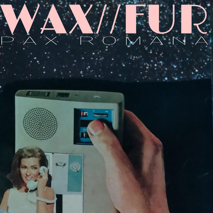 Pax Romana | Wax Fur