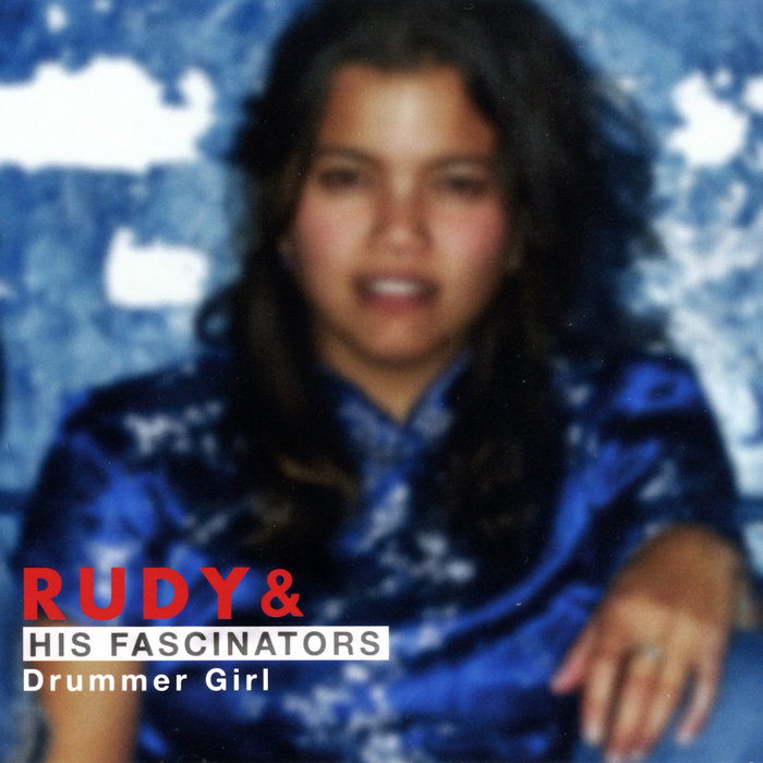 Drummer Girl | Rudy & His Fascinators