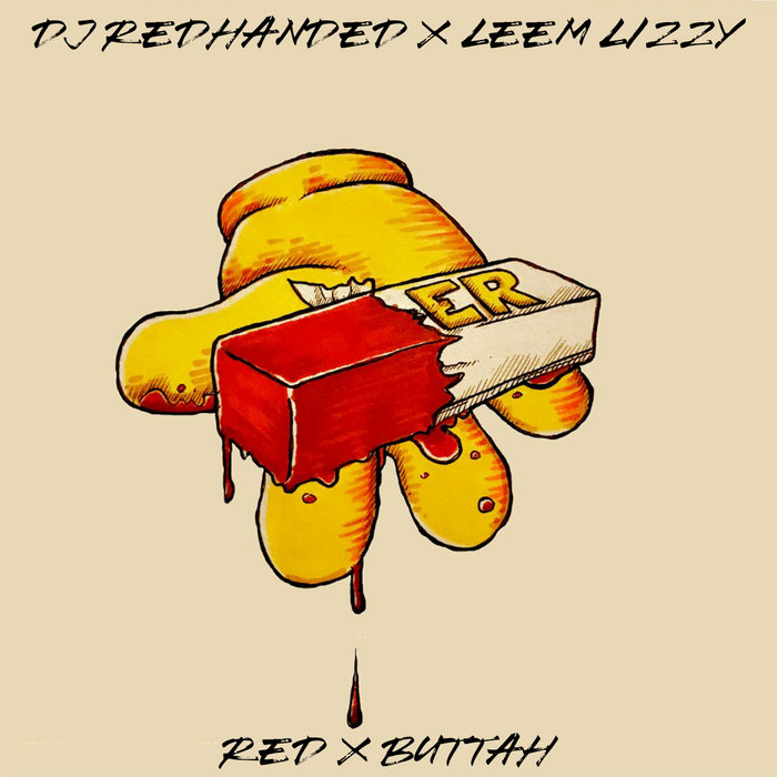 Red X Buttah | Leem Lizzy x DJ RedHanded | Red Got Dope