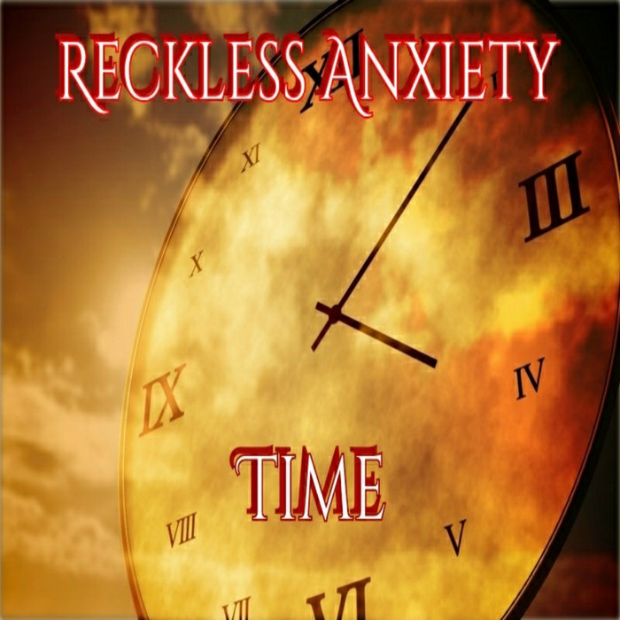 Time | Reckless Anxiety